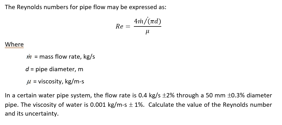 SOLVED: The Reynolds number for pipe flow may be expressed as: Re = (4m ...