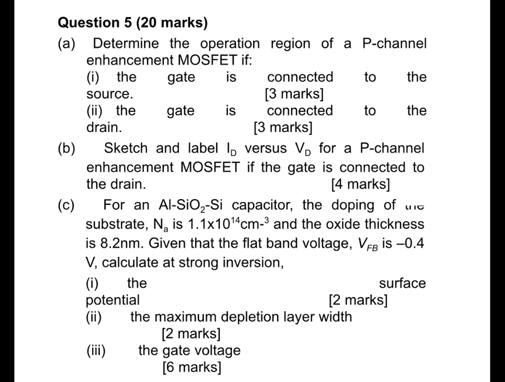 SOLVED: Semiconductor Question 5 (20 marks) (a) Determine the operation ...