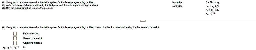 Solved A Using Slack Variables Determine The Initial System For The Linear Programming