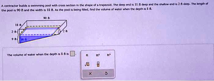 SOLVED: A contractor builds a swimming pool with a cross section in the ...