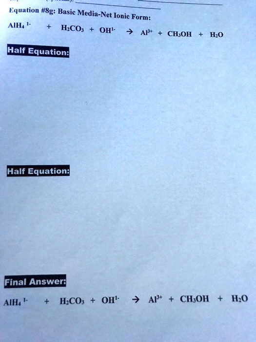 SOLVED: Equation #Sg: Basic Media-Net Ionic Form: AIHA HCO, OHI- AP+ ...