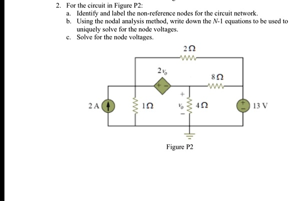 2for the circuit in figure p2 a identify and label the non reference ...
