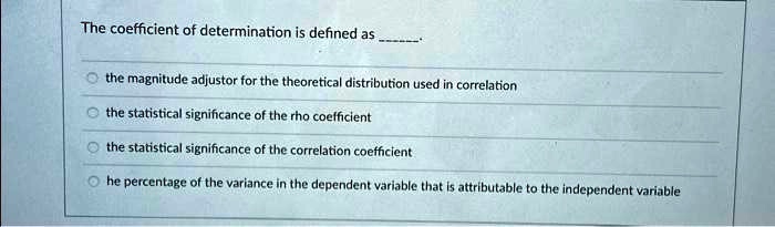The coefficient of determination is defined as the magnitude adjustor ...