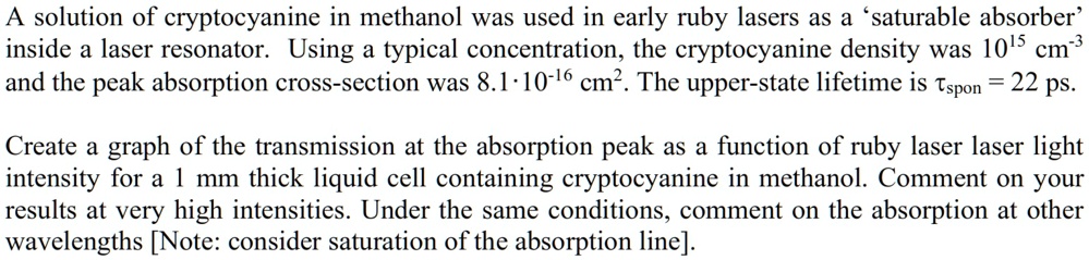 SOLVED: A solution of cryptocyanine in methanol was used in early ruby ...