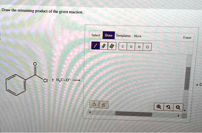 SOLVED: Draw the remaining product of the given reaction. CI+ H₂C-0 → ...