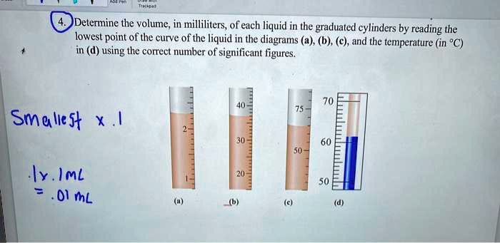 determine the volume in milliliters of each liquid in the graduated ...