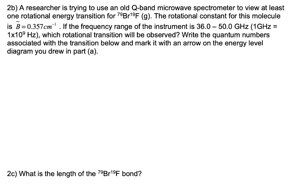 SOLVED: 2b) A researcher is trying to use an old Q-band microwave ...