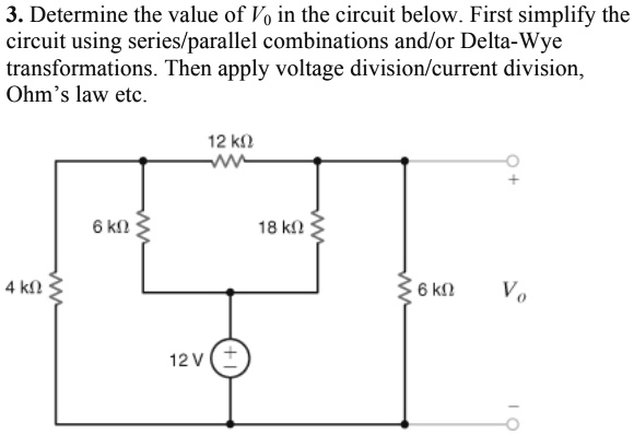 3. Determine the value of Vo in the circuit below. First simplify the ...