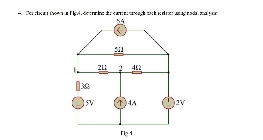 Solved 4 For Circuit Shown In Fig 4 Determine The Current Through