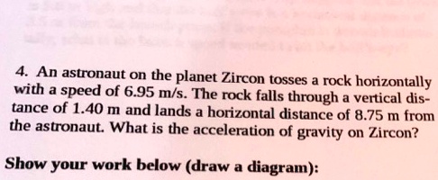 an astronaut on the planet zircon tosses rock horizontally with a speed ...