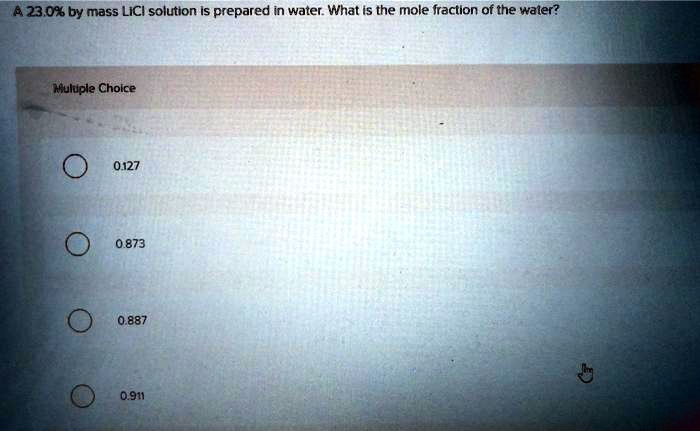 SOLVED: A 23.07 by mass LICI solution Is prepared in water What (s the ...