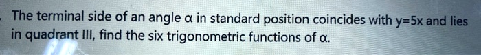 The terminal side of an angle αin standard position coincides with y ...