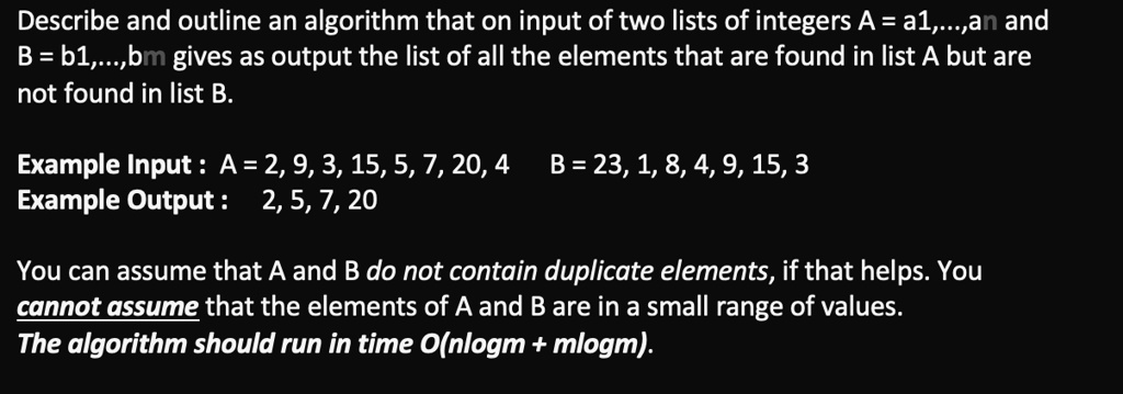 SOLVED: Describe and outline an algorithm that, given two lists of ...