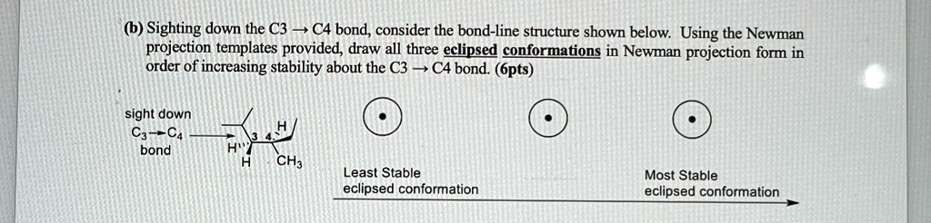 SOLVED: (b) Sighting down the C3 – C4 bond, consider the bond-line structure shown below. Using ...
