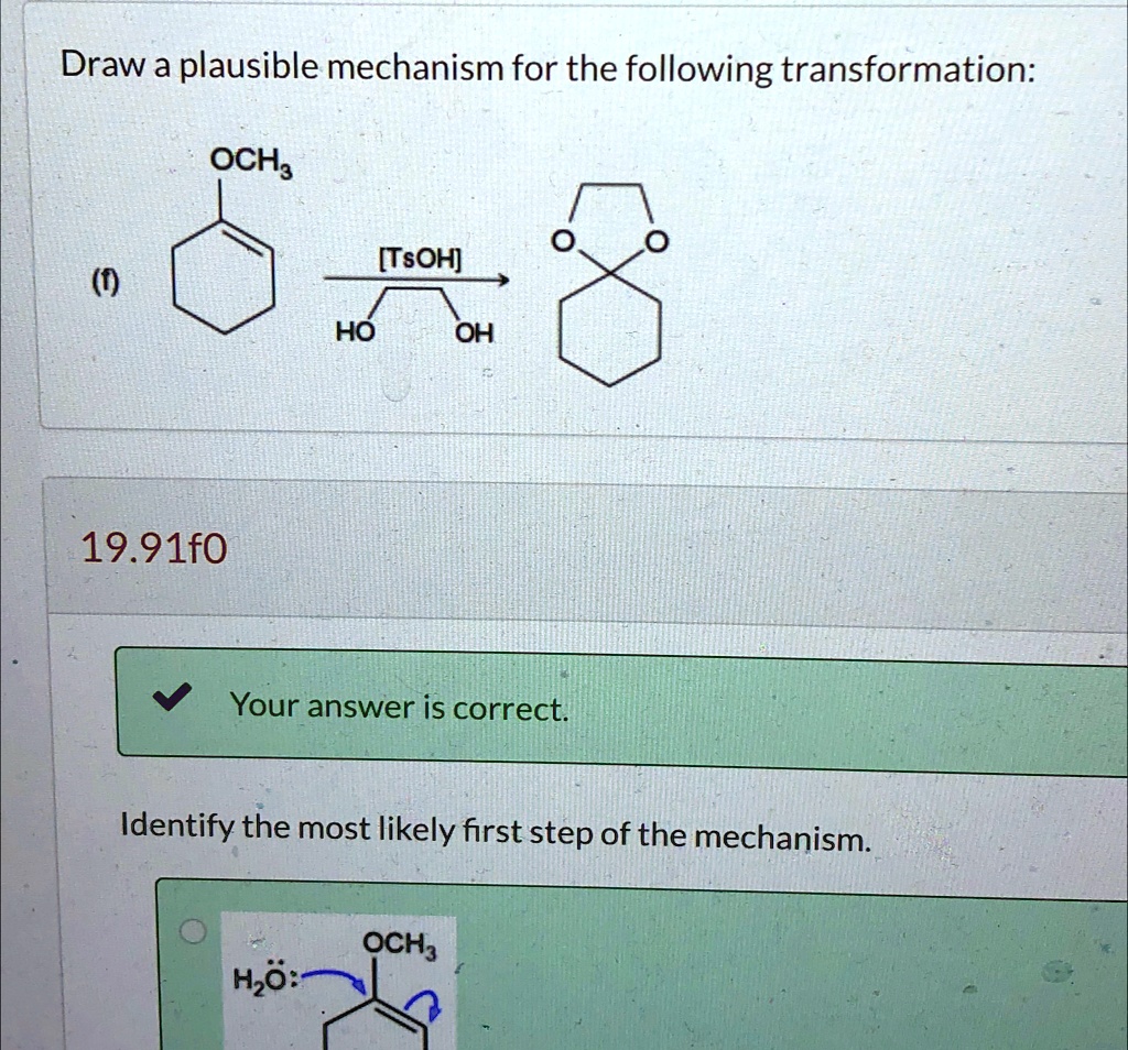 Draw a plausible mechanism for the following transformation: OCH3 [TSOH] (1) HO OH 19.91f0 Your ...