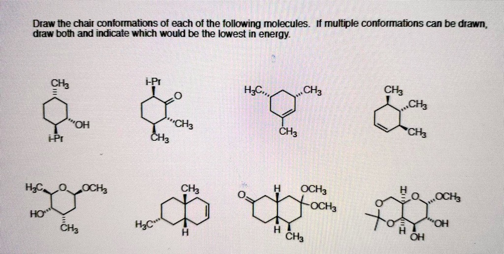 SOLVED: Draw the chair conformations of each of the following molecules. If multiple ...