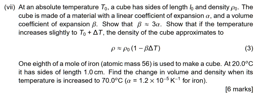 SOLVED: (vii) At an absolute temperature T0, a cube has sides of length l0 and density P0. The ...