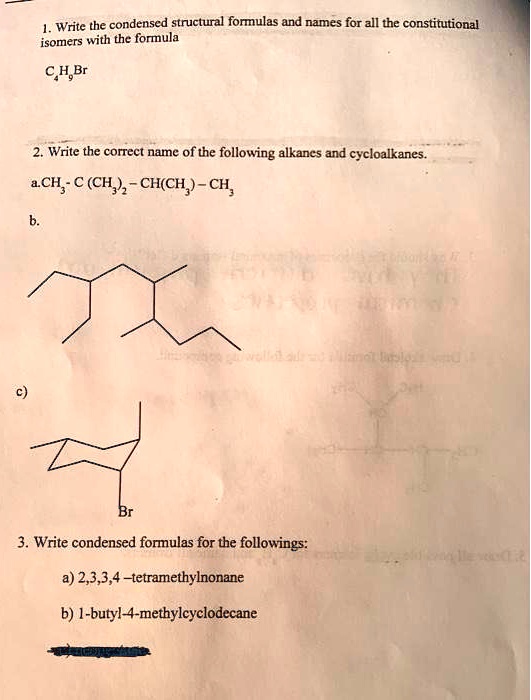 SOLVED: Write the condensed structural formulas and names for all the ... SOLVED: Write the condensed structural formulas and names for all the ...