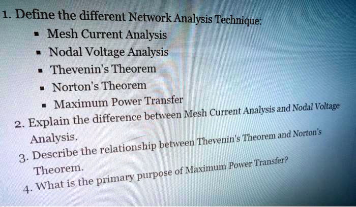 1. Define the different Network Analysis Technique: ? Mesh Current ...