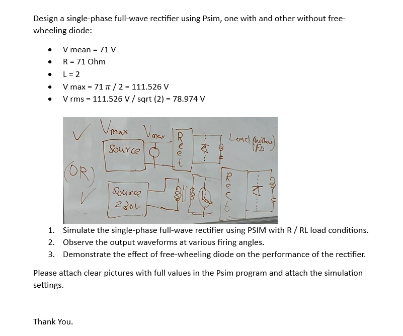 SOLVED: Design a single-phase full-wave rectifier using Psim, one with and without a ...