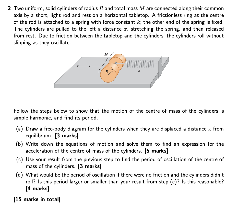 SOLVED: 2 Two uniform, solid cylinders of radius R and total mass M are connected along their ...