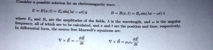 SOLVED: Consider possible solutions for an electromagnetic wave: E = E ...