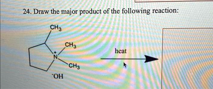 SOLVED: 24. Draw the major product of the following reaction: CH3 CH3 heat CH3 HO.