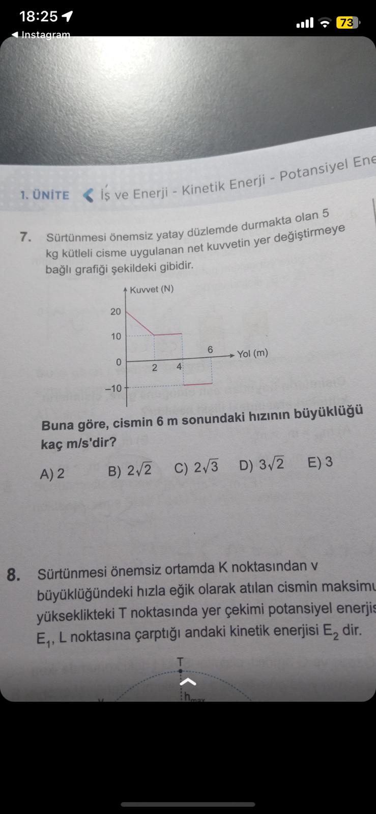 SOLVED: 18: 254 ? 73 1. ÜNITE I? ve Enerji Kinetik Enerji potansiyel 7. Sürtünmesi önemsiz yatay ...