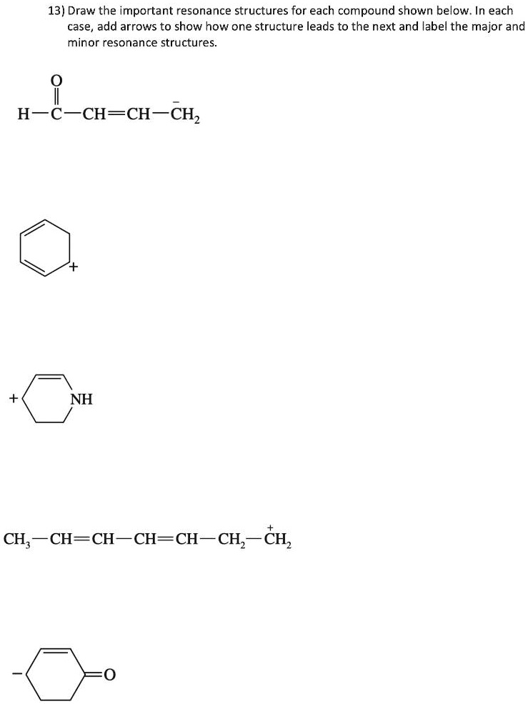 13) Draw the important resonance structures for each compound shown ...