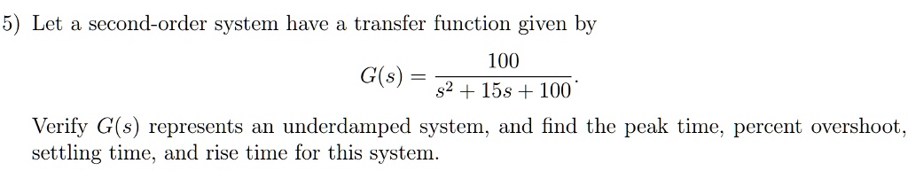 5) Let a second-order system have a transfer function given by G(s ...
