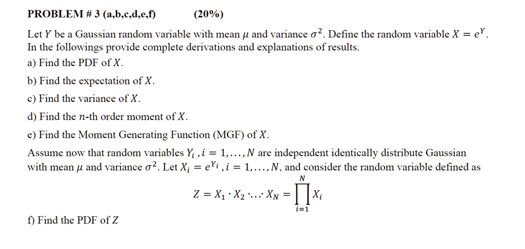 SOLVED: PROBLEM # 3 (a,b,e,d,e,f) (20%) Let Y be a Gaussian random ...
