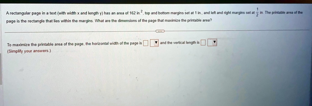 SOLVED: A rectangular page in a text (with width x and length y ) has ...