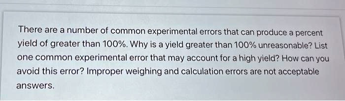 SOLVED: There are a number of common experimental errors that can ...