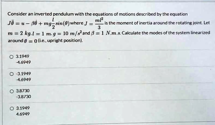 SOLVED: Consider an inverted pendulum with the equations of motion ...