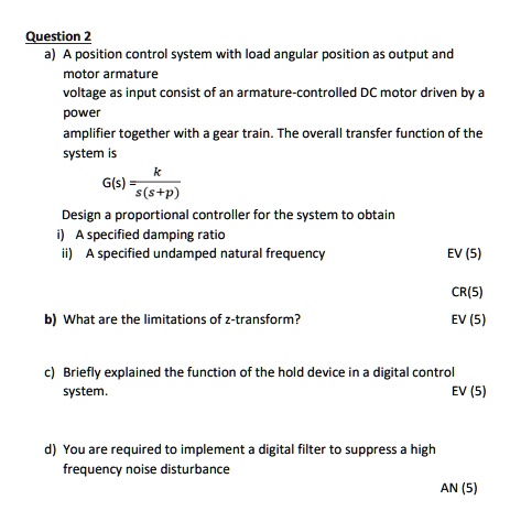 SOLVED: Question 2 a) A position control system with load angular ...
