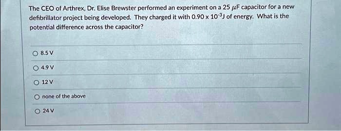 The CEO of Arthrex, Dr. Elise Brewster performed an experiment on a 25 ...
