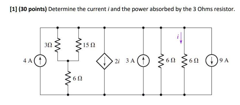 Determine the current i and the power absorbed by the 3 Ohms resistor ...