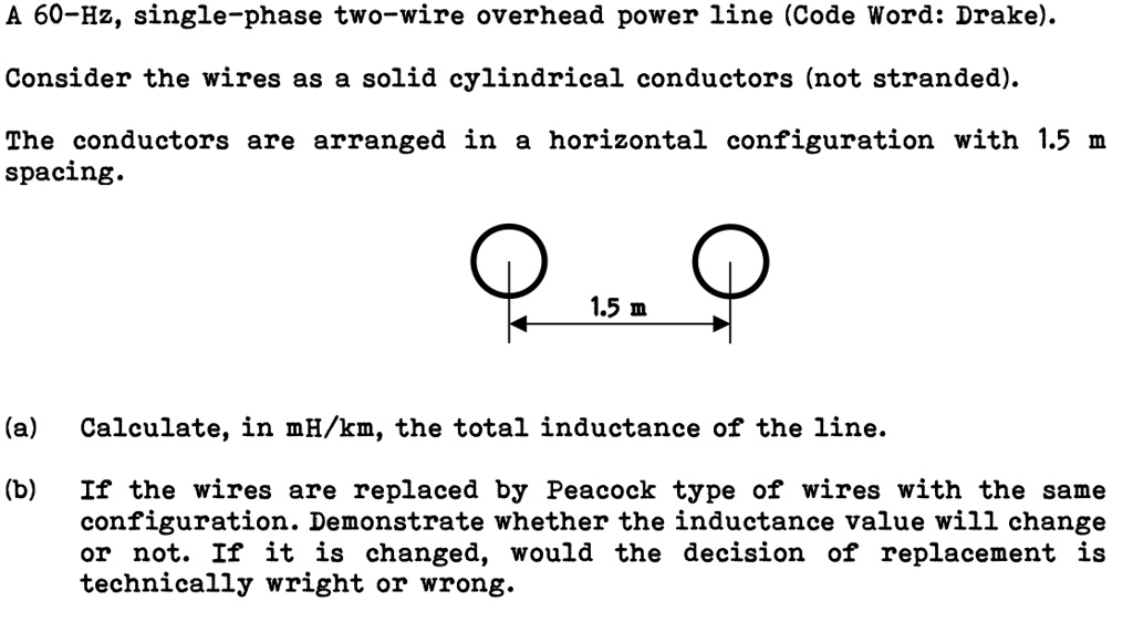 VIDEO solution: A 60-Hz, single-phase two-wire overhead power line ...