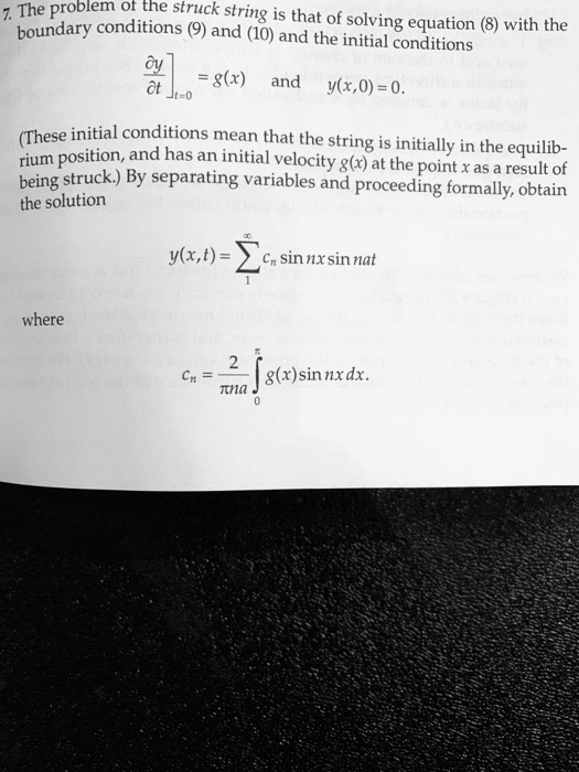 SOLVED: 7. The problem Of the struck string that of solving boundary ...