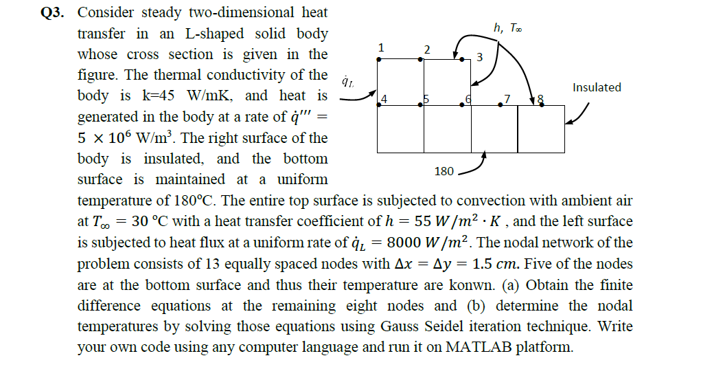 SOLVED: Q3. Consider steady two-dimensional heat transfer in an L ...
