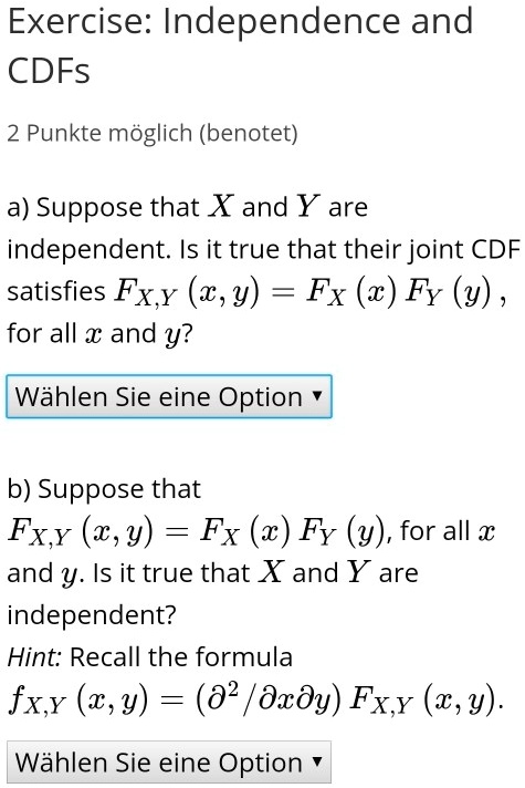 SOLVED: Exercise: Independence and CDFs 2 Punkte mÃ¶glich (benotet) a) Suppose that X and Y are ...