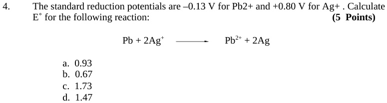 SOLVED: The standard reduction potentials are -0.13 V for Pb2+ and +0. ...