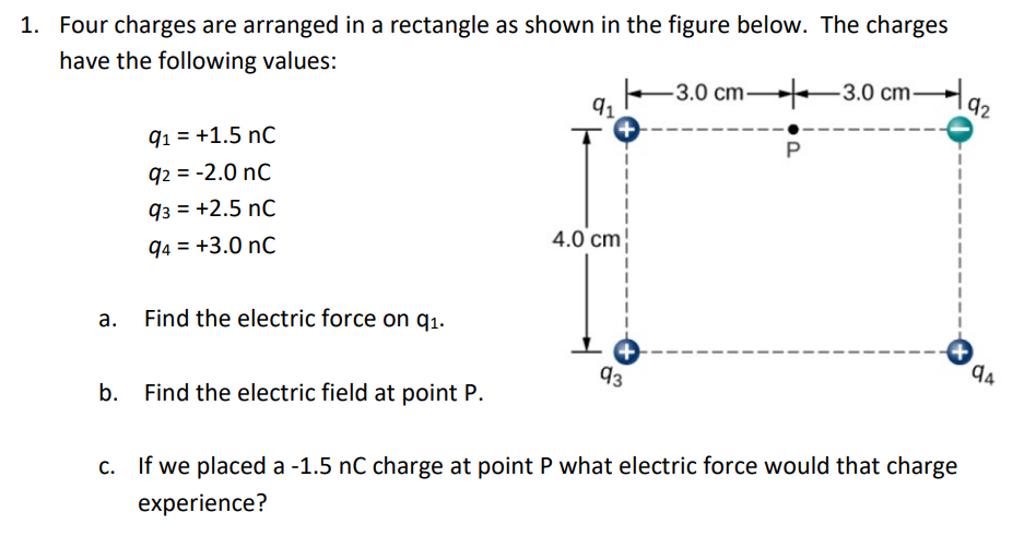 SOLVED: 1. Four charges are arranged in a rectangle as shown in the ...