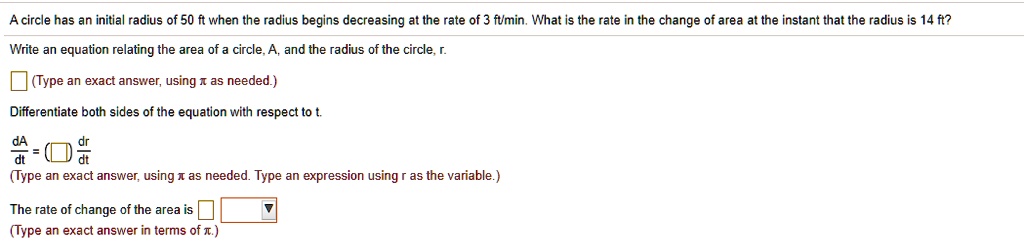 SOLVED: A circle has an initial radius of 50 ft when the radius begins ...
