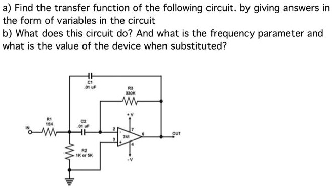 SOLVED: The form of variables in the circuit: - 0.1uF - R3 - W - C2 ...