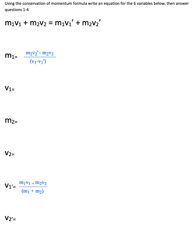 SOLVED: Using the conservation of momentum formula write an equation ...