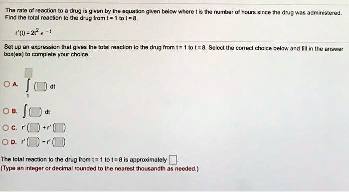 The rate of reaction to a drug is given by the equation given below ...