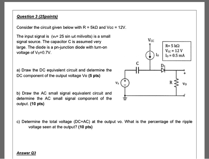 SOLVED: Consider the circuit given below with R=5kÎ© and Vcc=12V. The input signal is vs=25 sin ...