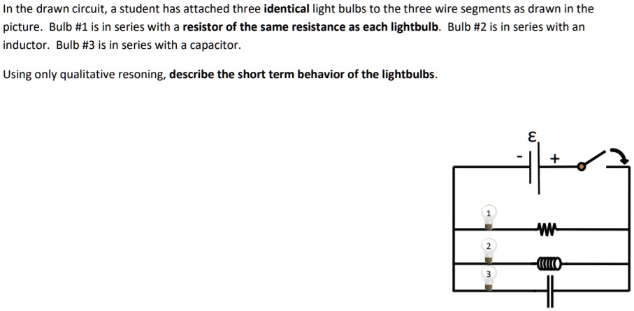 SOLVED: In the drawn circuit; a student has attached three identical ...