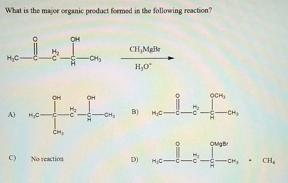SOLVED: 'What is the major organic product formed in the following ...